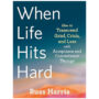 When Life Hits Hard Book | Actmindfully